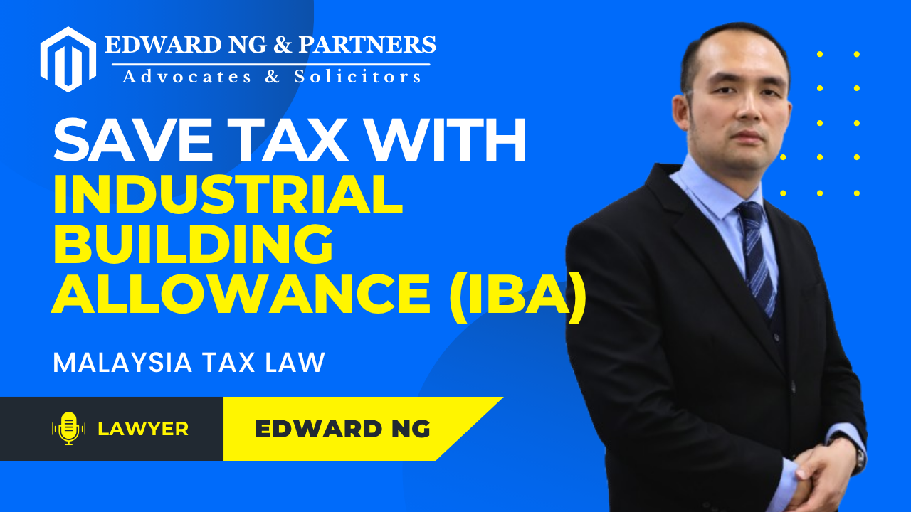 Save Tax with Industrial Building Allowance (IBA) | Malaysia Tax Law ...